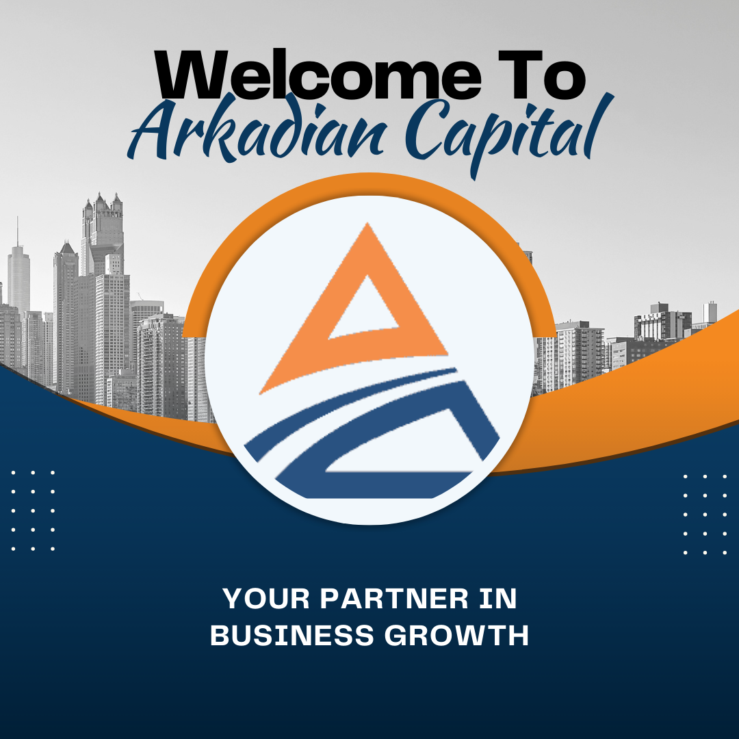 Welcome to Arkadian Capital – Your Partner in Business Growth - Arkadian Capital